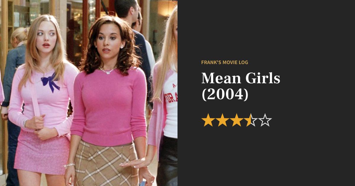 Mean Girls movie review & summary (2004) - Frank's Movie Log