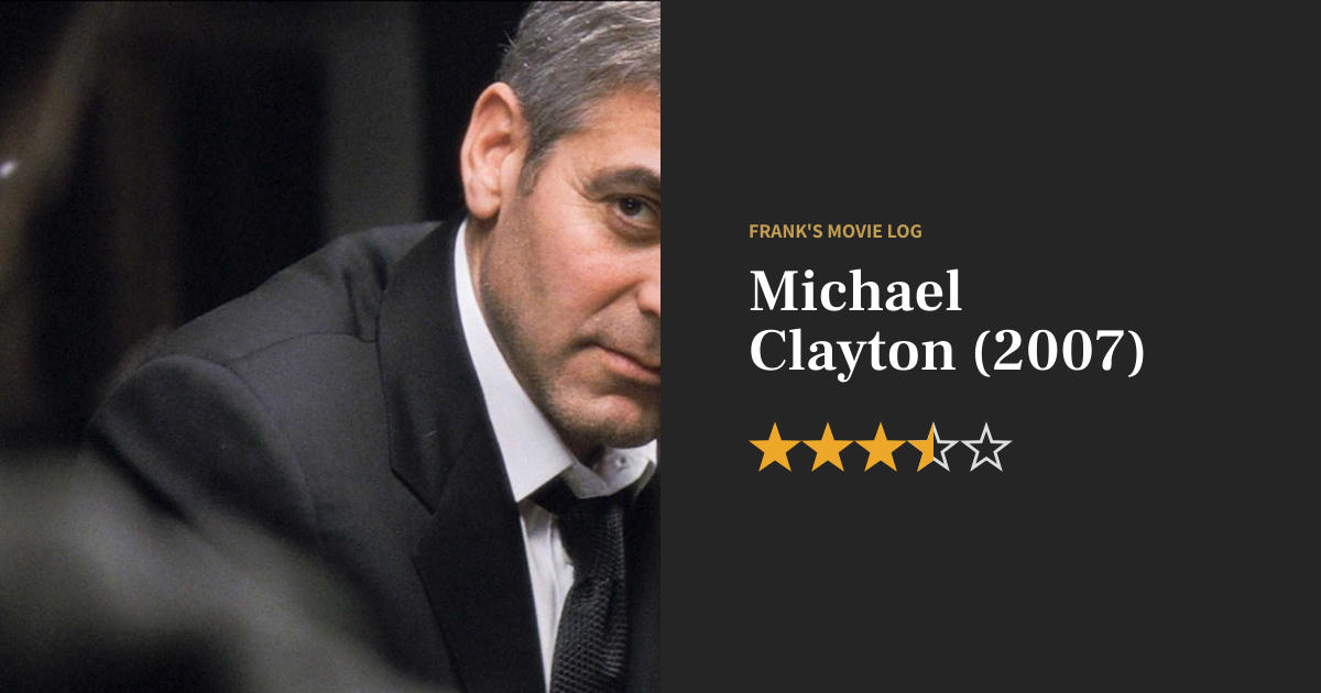 Michael Clayton movie review (2007) - Frank's Movie Log