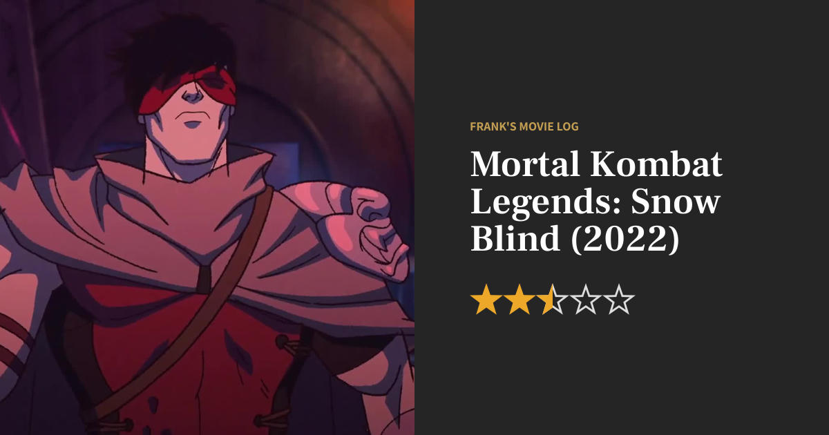Mortal Kombat Legends: Snow Blind movie review (2022) - Frank's Movie Log