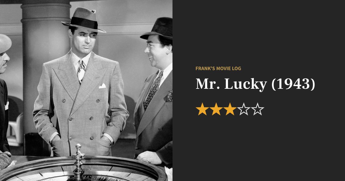 Mr. Lucky (1943) - Frank's Movie Log