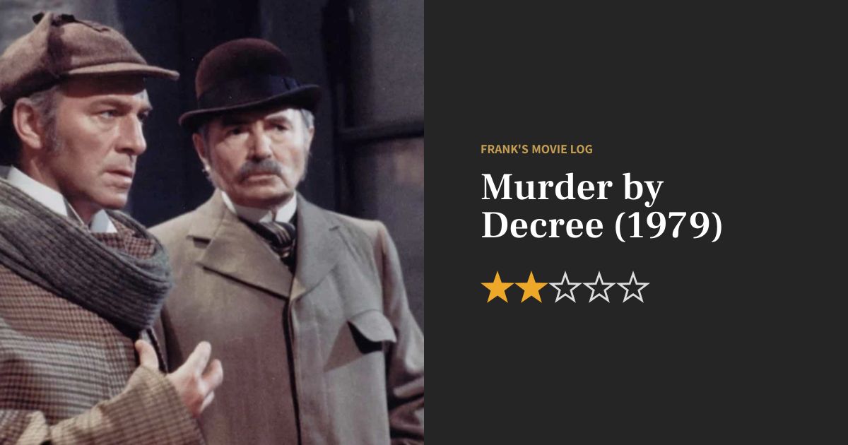 Murder by Decree movie review (1979) - Frank's Movie Log