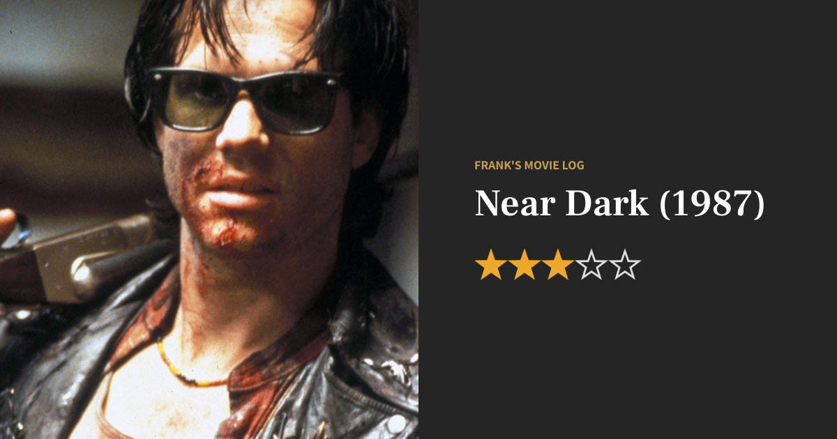 Near Dark movie review & summary (1987) - Frank's Movie Log
