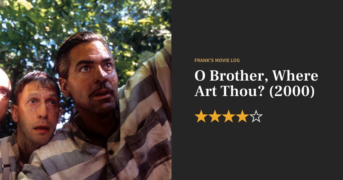 O Brother, Where Art Thou? movie review (2000) - Frank's Movie Log