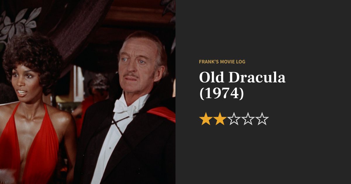 Old Dracula (1974) - Frank's Movie Log
