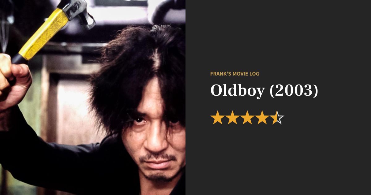 Oldboy movie review & summary (2003) - Frank's Movie Log