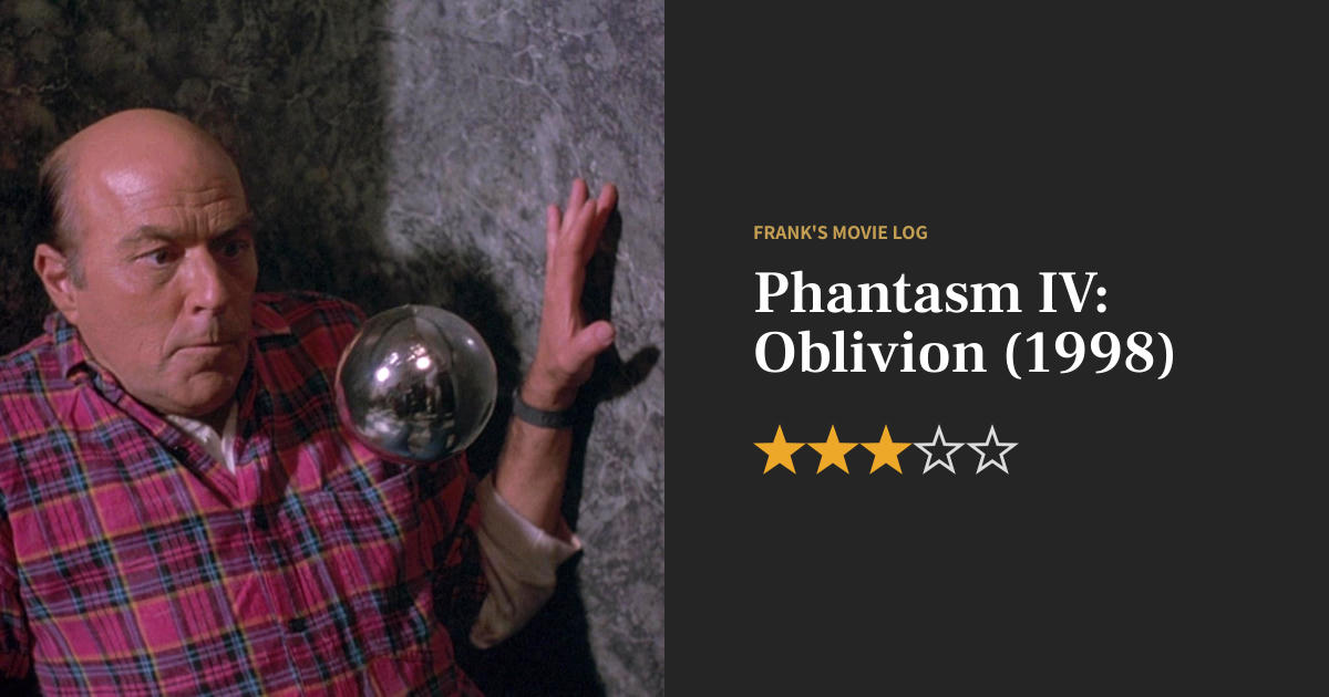 Phantasm IV: Oblivion movie review (1998) - Frank's Book Log