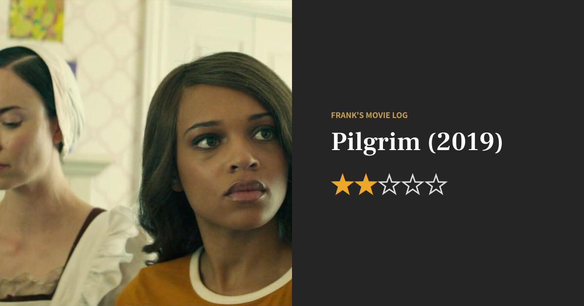 Pilgrim movie review (2019) - Frank's Book Log