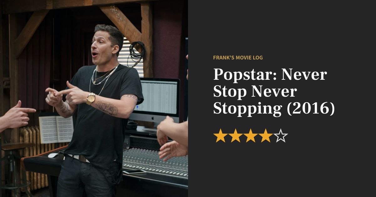 Popstar: Never Stop Never Stopping movie review (2016) - Frank's Movie Log