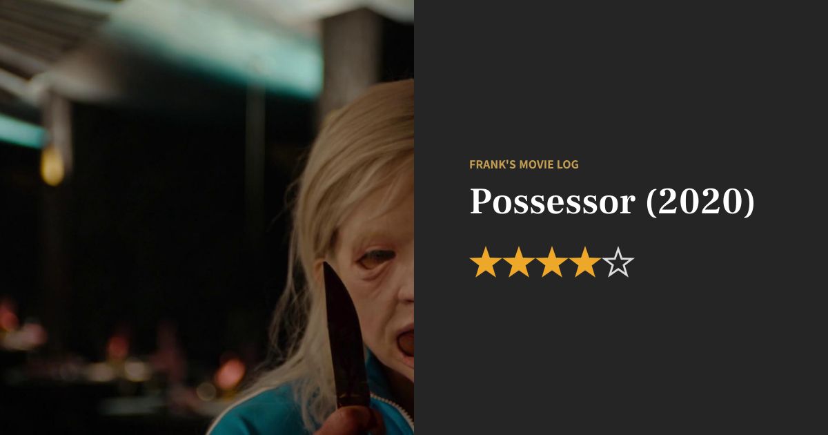 Possessor (2020) - Frank's Movie Log
