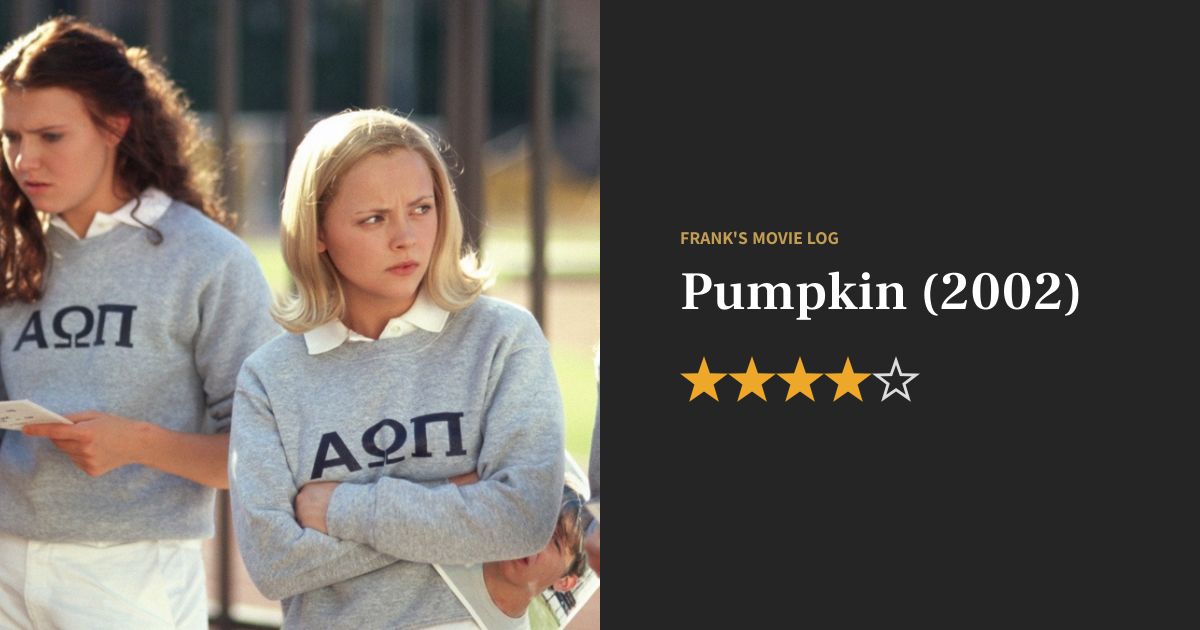 Pumpkin (2002) - Frank's Movie Log