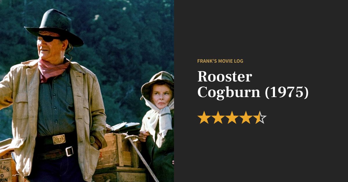 Rooster Cogburn movie review (1975) - Frank's Movie Log