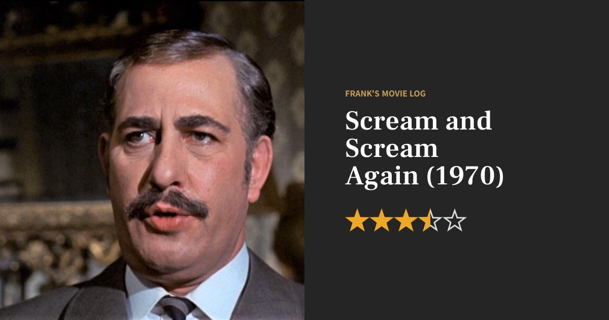 Scream and Scream Again movie review (1970) - Frank's Movie Log