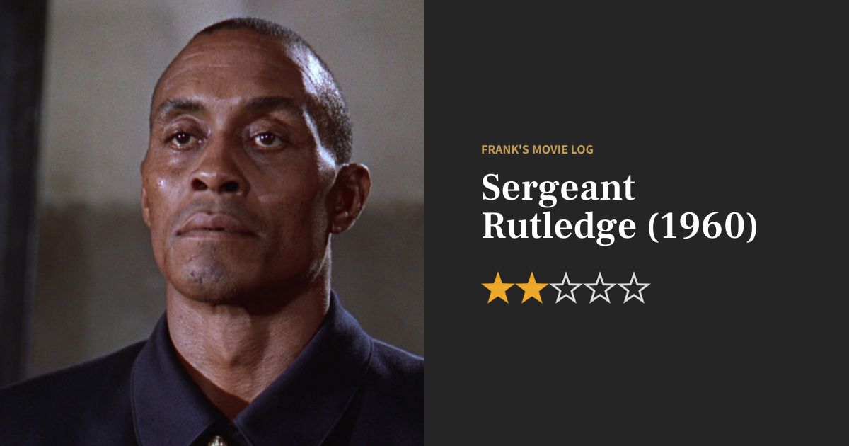 Sergeant Rutledge movie review (1960) - Frank's Movie Log