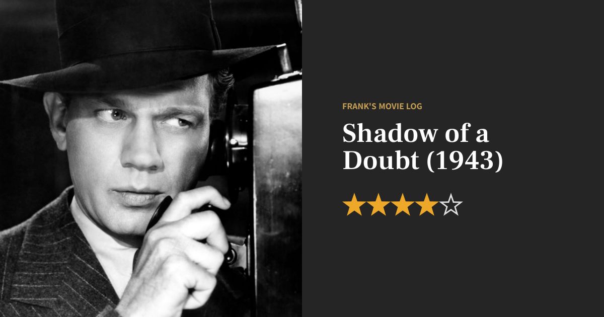 Shadow of a Doubt movie review (1943) - Frank's Movie Log