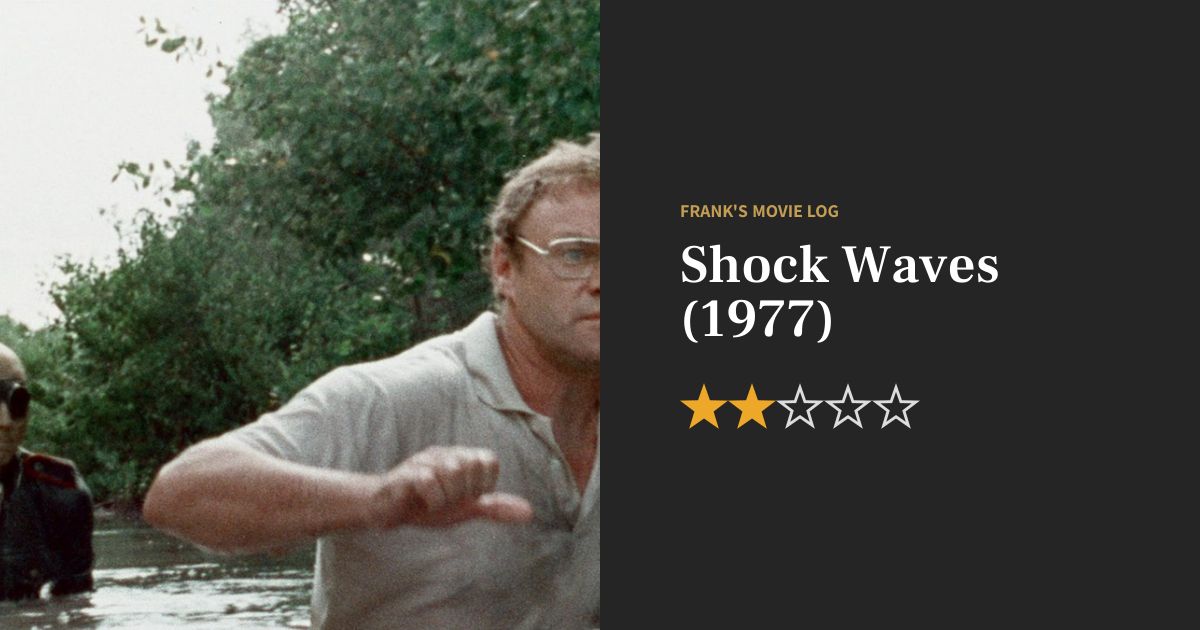 Shock Waves movie review (1977) - Frank's Movie Log
