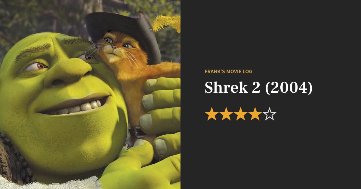 Shrek 2 movie review & summary (2004) - Frank's Movie Log