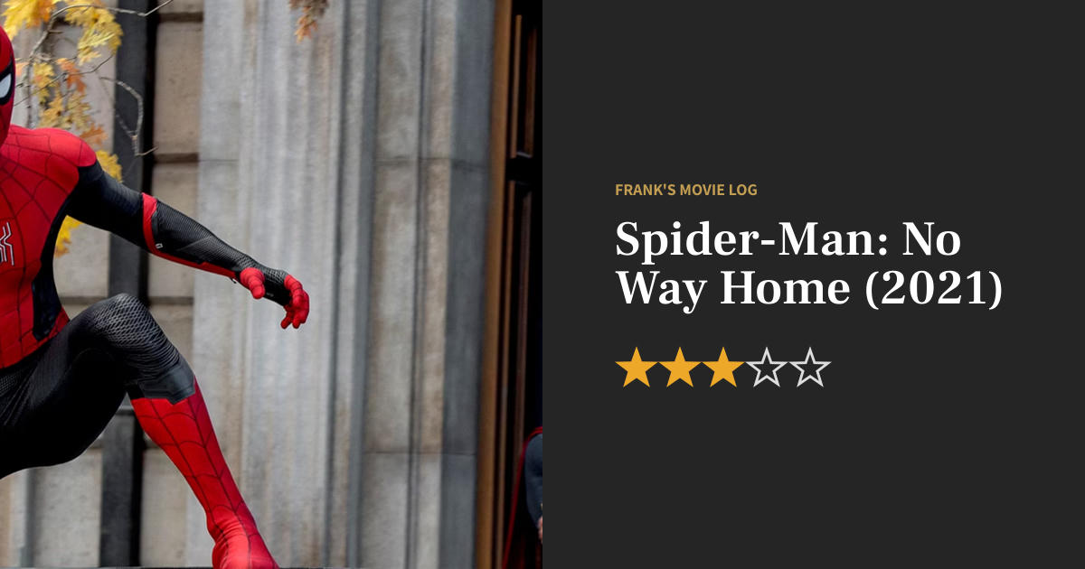 Spider-Man: No Way Home movie review (2021) - Frank's Movie Log