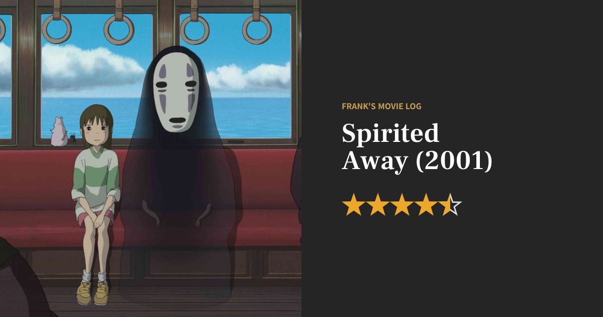 Spirited Away movie review (2001) - Frank's Movie Log