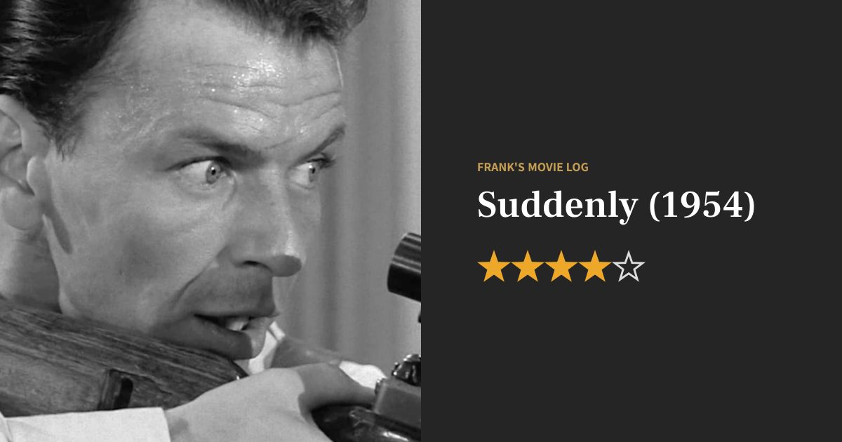 Suddenly movie review & summary (1954) - Frank's Movie Log