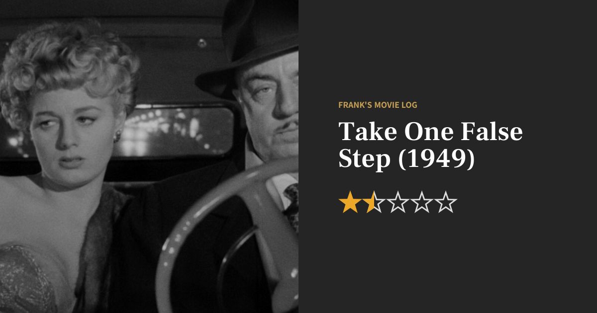 Take One False Step (1949) movie review - Frank's Movie Log