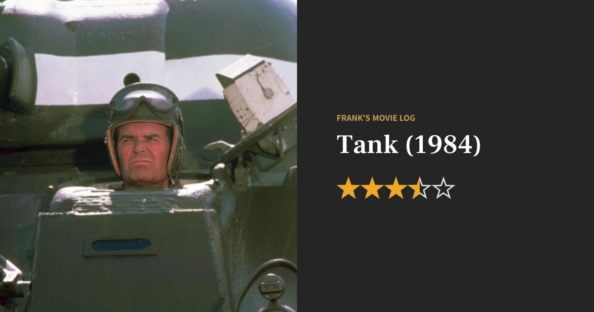 Tank (1984) - Frank's Movie Log