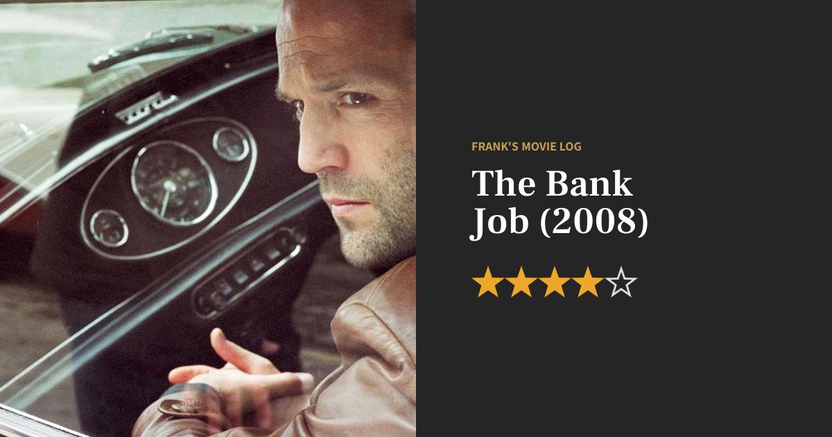 The Bank Job movie review (2008) - Frank's Movie Log
