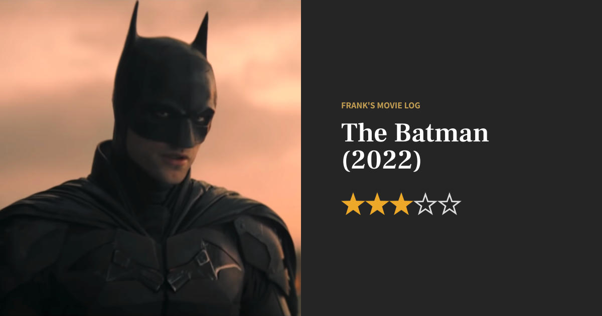 The Batman movie review (2022) - Frank's Movie Log