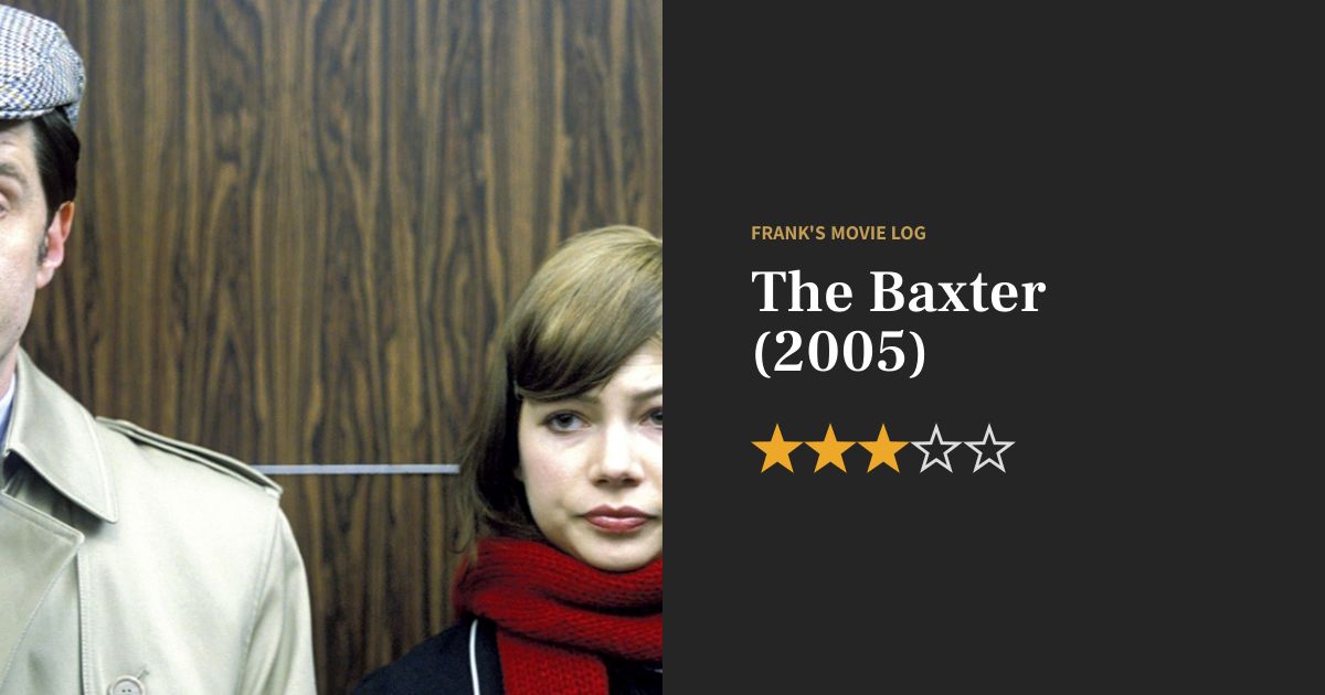 The Baxter movie review & summary (2005) - Frank's Movie Log