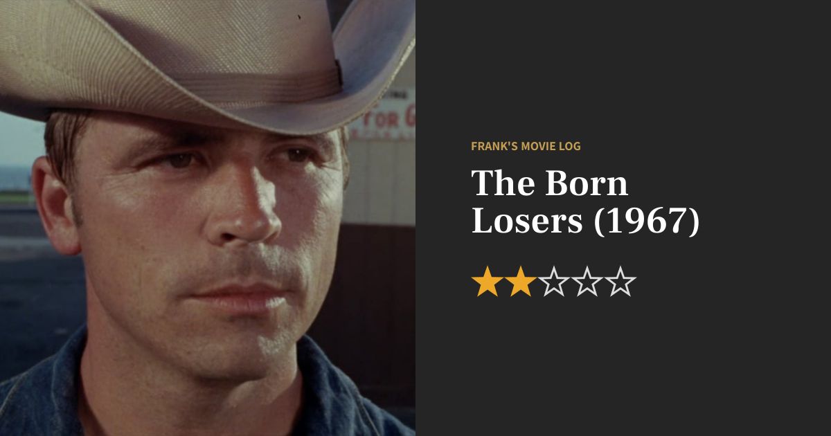 The Born Losers movie review (1967) - Frank's Movie Log