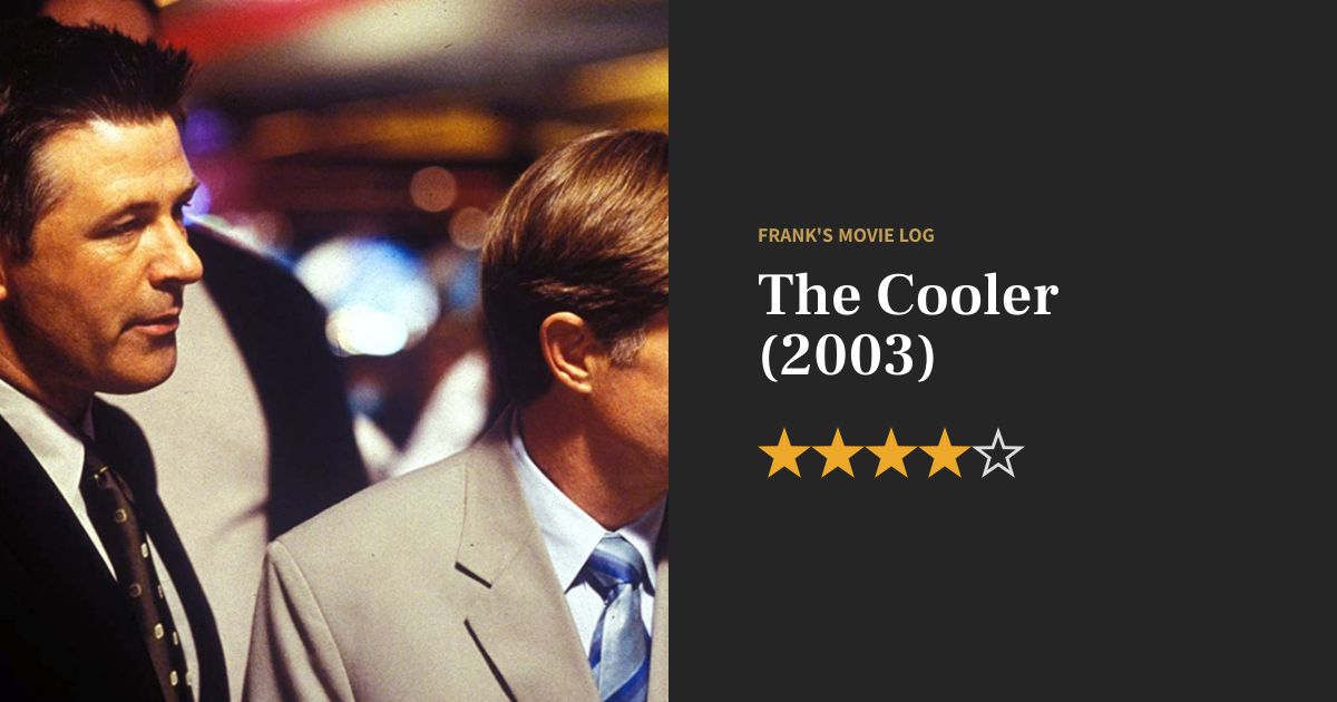The Cooler movie review & summary (2003) - Frank's Movie Log