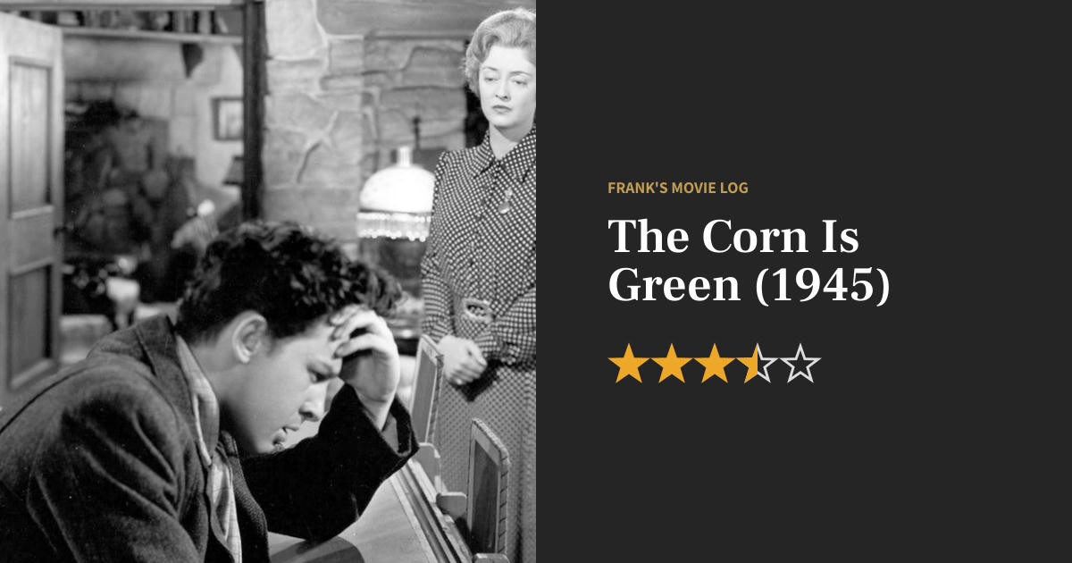 The Corn Is Green movie review (1945) - Frank's Book Log