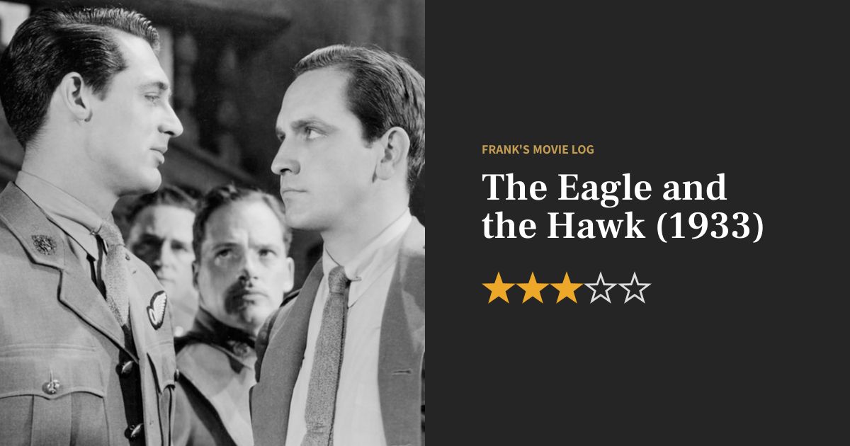 The Eagle and the Hawk movie review (1933) - Frank's Movie Log