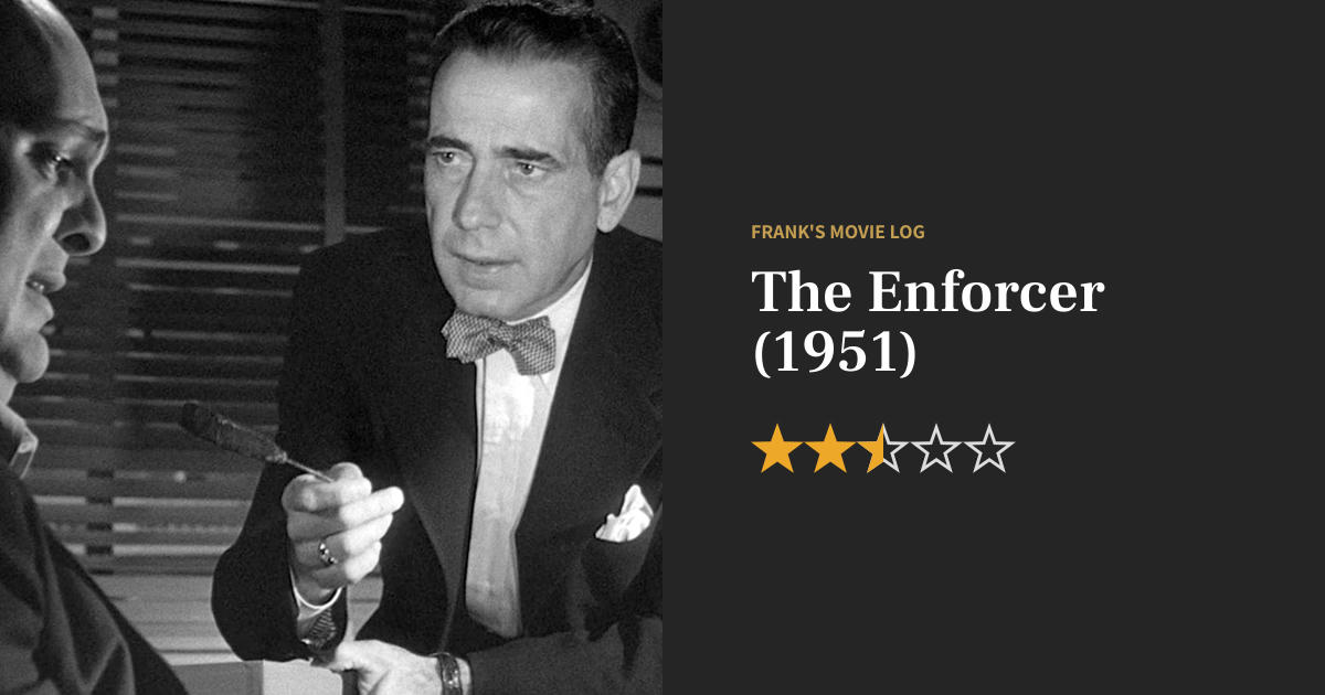 The Enforcer movie review (1951) - Frank's Movie Log