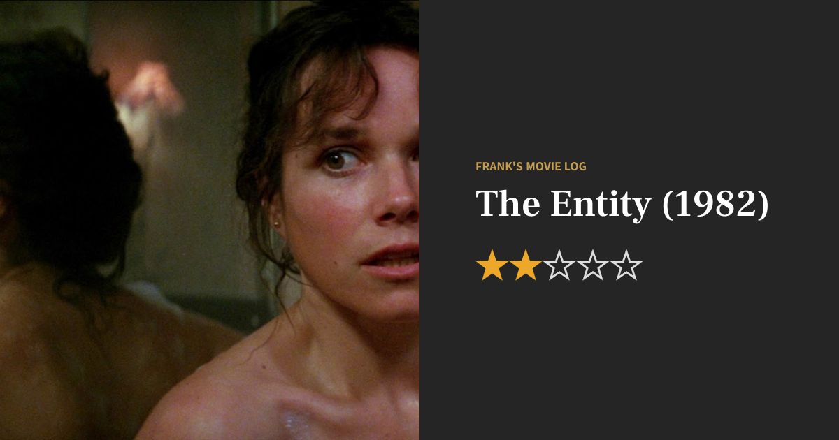 The Entity movie review & summary (1982) - Frank's Movie Log