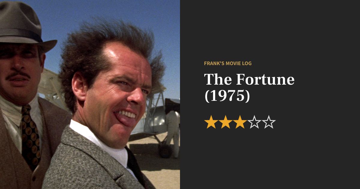 The Fortune movie review (1975) - Frank's Movie Log
