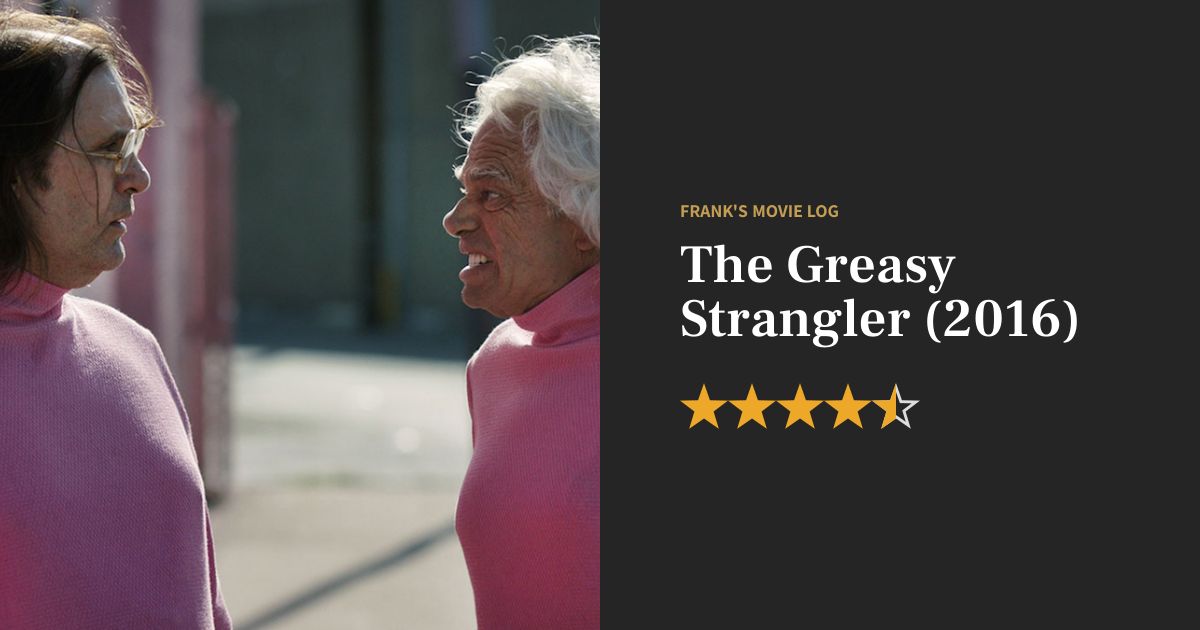 The Greasy Strangler movie review (2016) - Frank's Movie Log