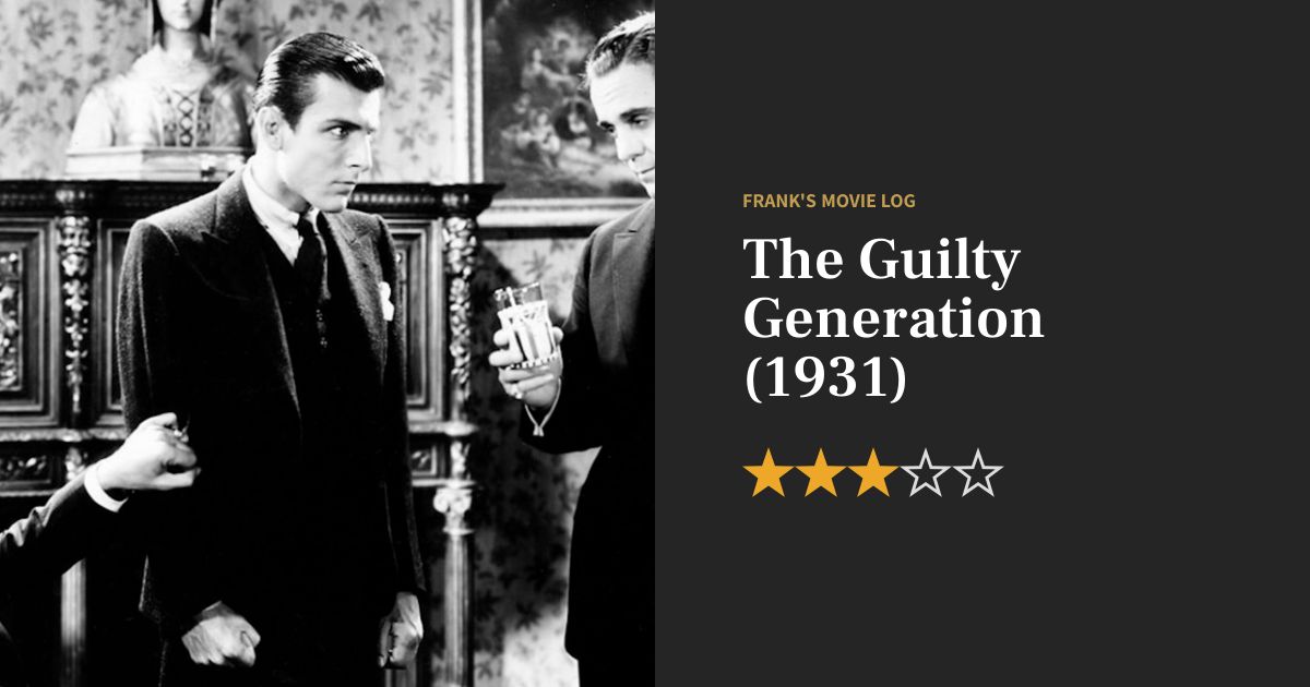 The Guilty Generation (1931) - Frank's Movie Log