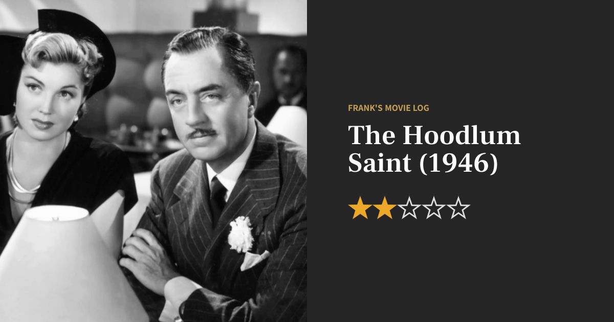 The Hoodlum Saint movie review (1946) - Frank's Movie Log