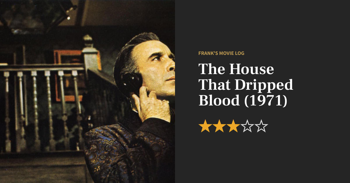 The House That Dripped Blood movie review (1971) - Frank's Movie Log