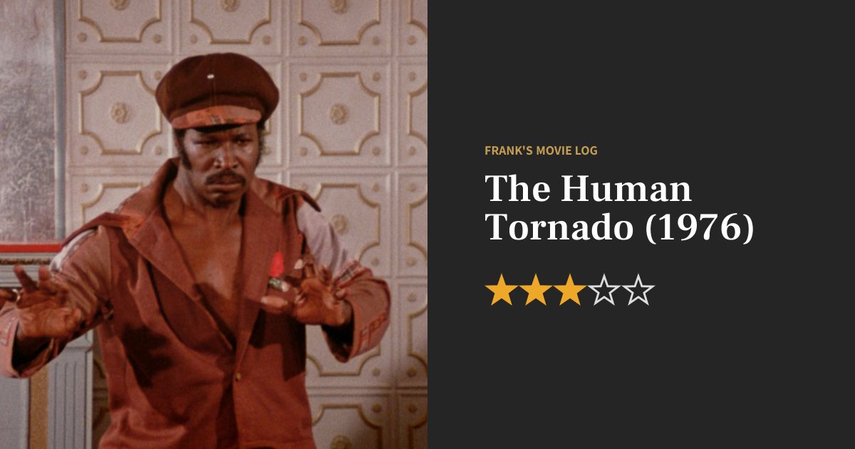 The Human Tornado movie review (1976) - Frank's Movie Log