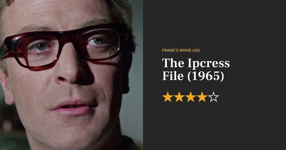 The Ipcress File movie review (1965) - Frank's Movie Log