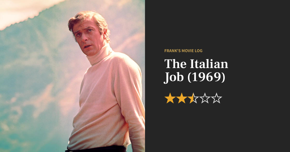 The Italian Job movie review (1969) - Frank's Book Log