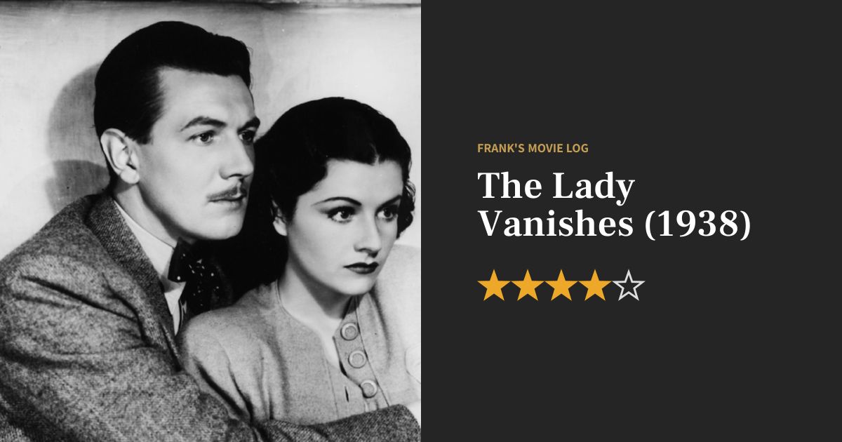 The Lady Vanishes (1938) movie review - Frank's Movie Log