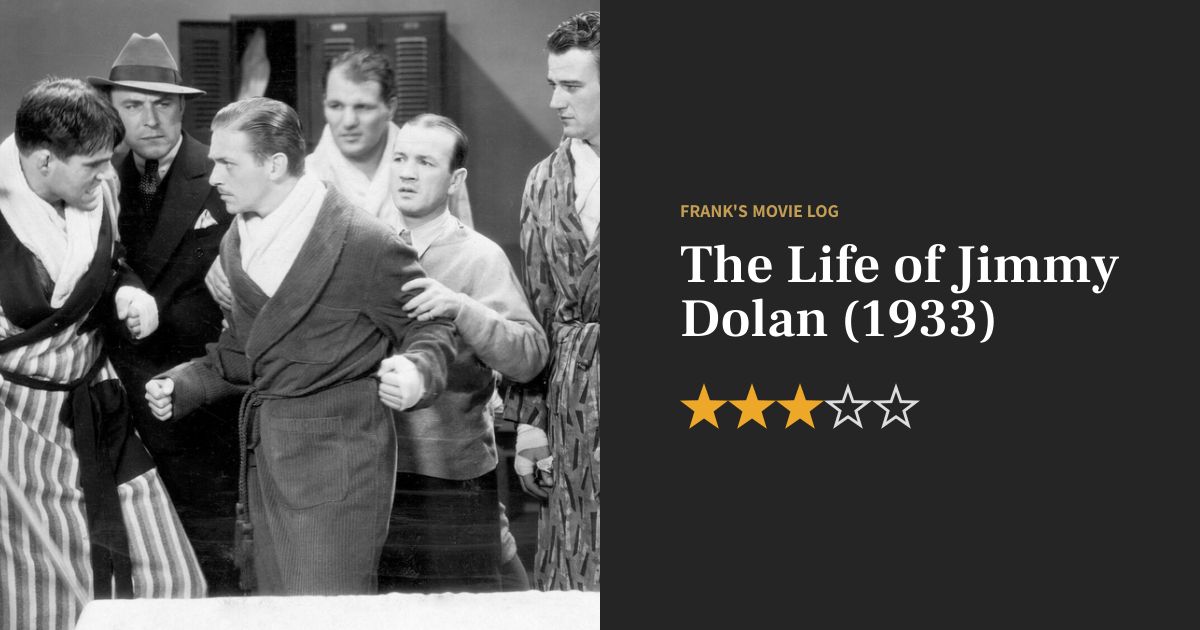 The Life of Jimmy Dolan movie review (1933) - Frank's Movie Log