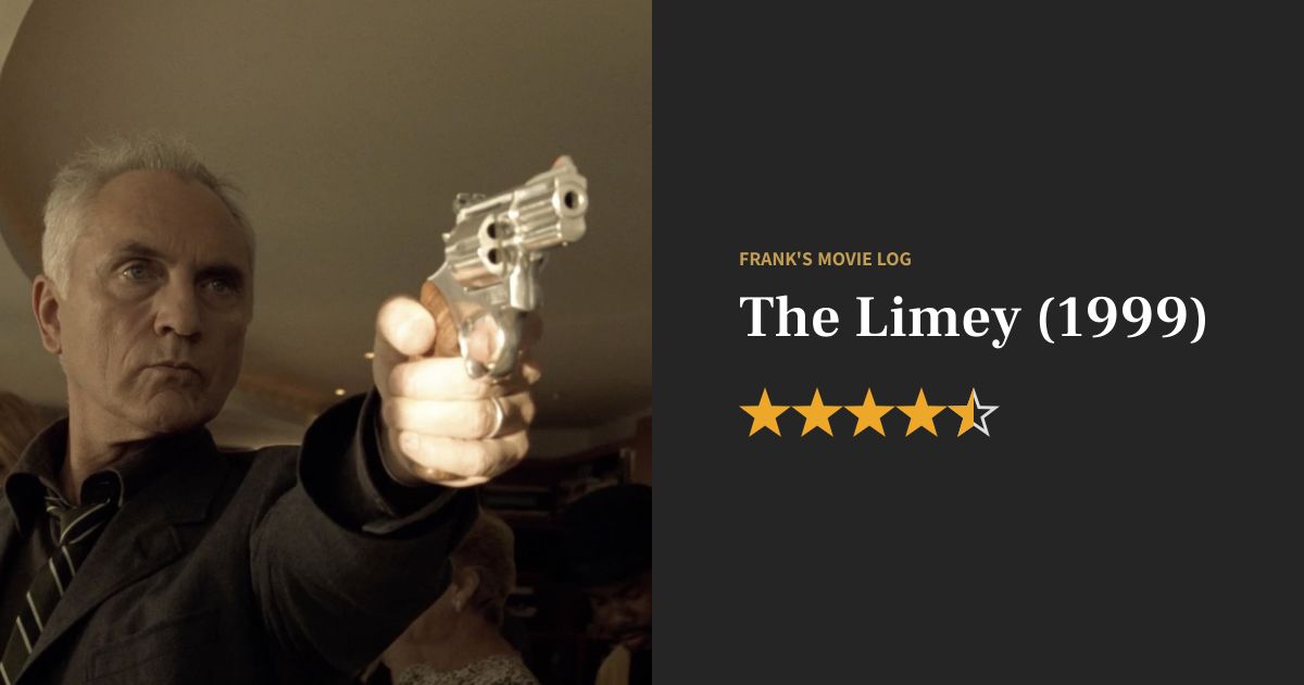 The Limey (1999) movie review & summary - Frank's Movie Log