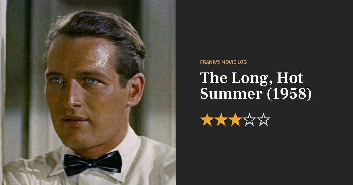 The Long, Hot Summer movie review (1958) - Frank's Movie Log