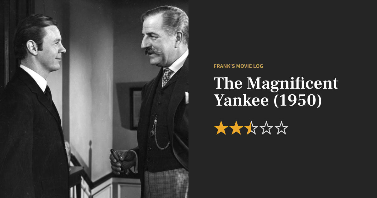 The Magnificent Yankee movie review (1950) - Frank's Movie Log