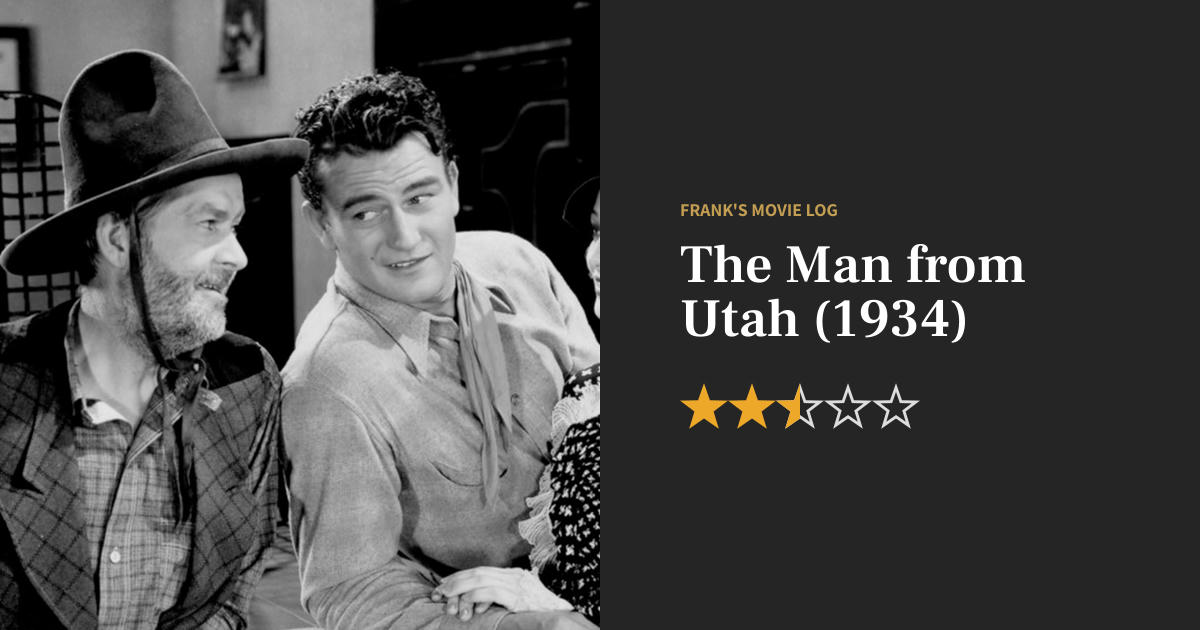 The Man from Utah movie review (1934) - Frank's Movie Log