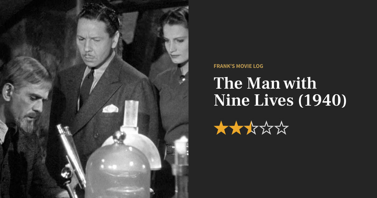 The Man with Nine Lives movie review (1940) - Frank's Movie Log