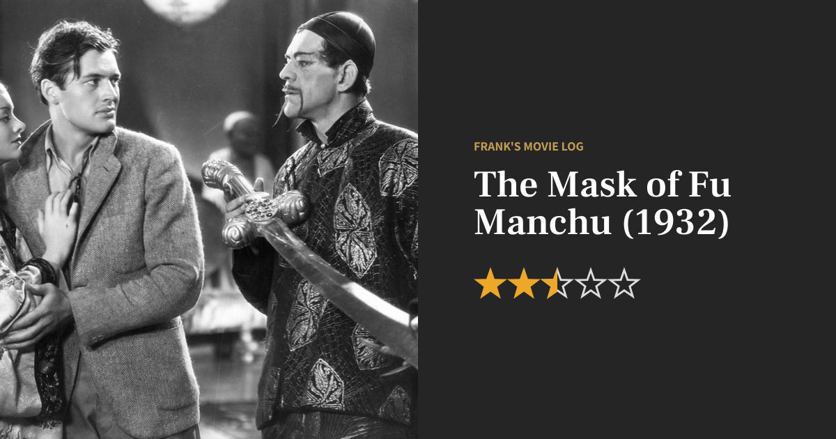 The Mask of Fu Manchu movie review (1932) - Frank's Book Log
